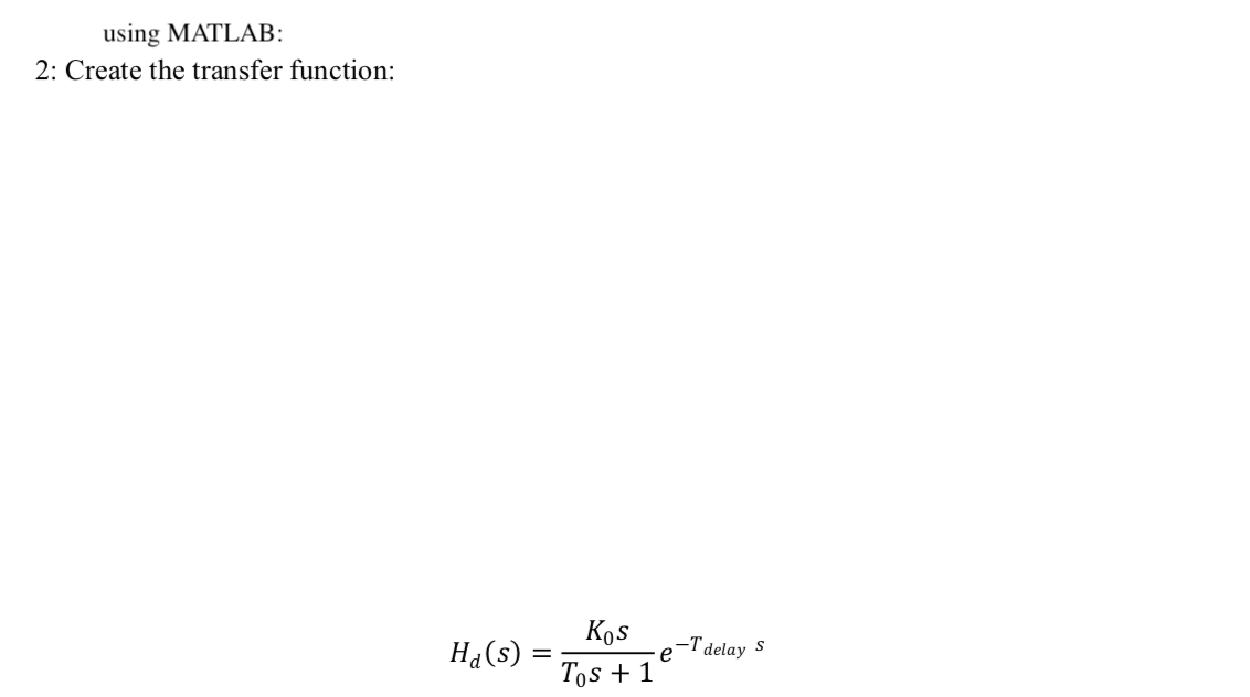 Solved using MATLAB: 2: Create the transfer function: Hd(s) | Chegg.com