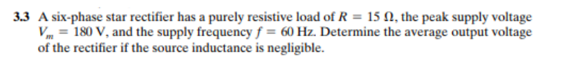 Solved 3.3 A six-phase star rectifier has a purely resistive | Chegg.com