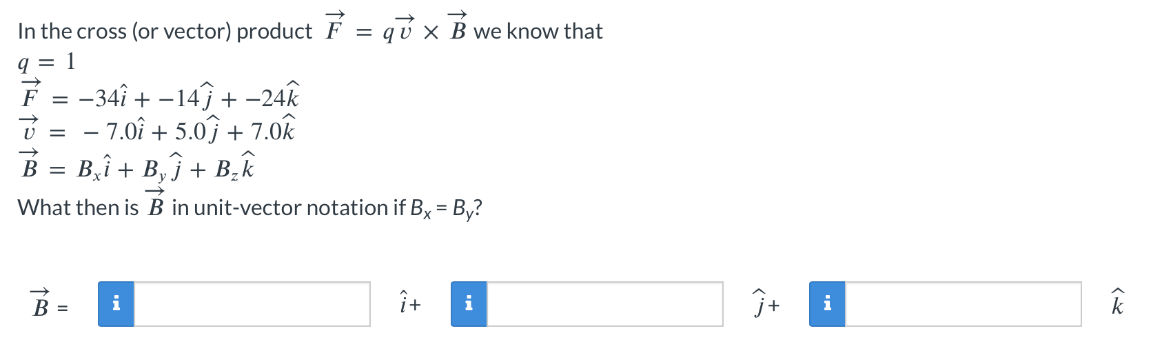 Solved In the cross (or vector) product F=qv×B we know that | Chegg.com