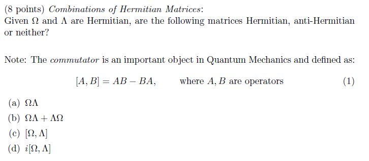Solved (8 points) Combinations of Hermitian Matrices: Given | Chegg.com