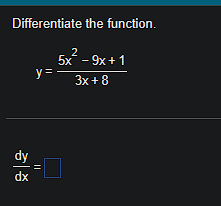 Solved Differentiate the function. y=3x+85x2−9x+1 dxdy= | Chegg.com