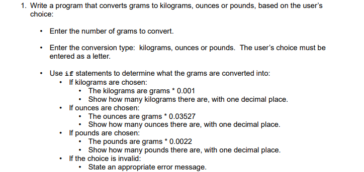 Solved 1. Write a program that converts grams to kilograms, | Chegg.com