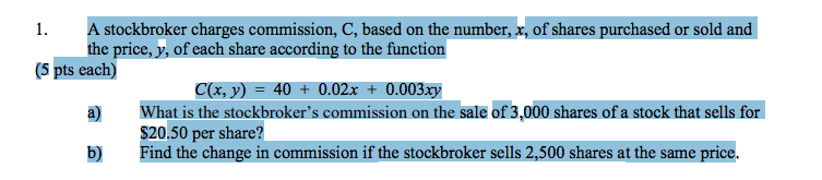 Solved 1. A stockbroker charges commission, C, based on the | Chegg.com