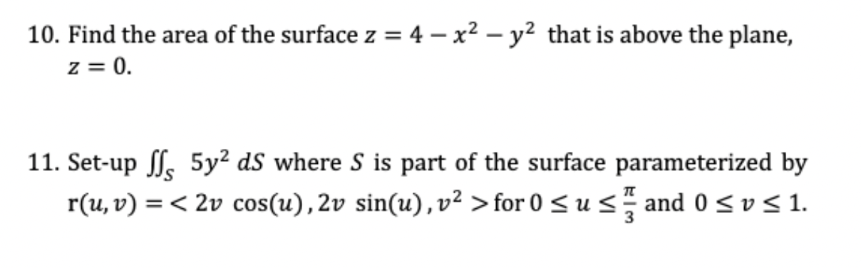 Solved 10. Find the area of the surface 𝑧 = 4 − 𝑥2 − 𝑦2 | Chegg.com