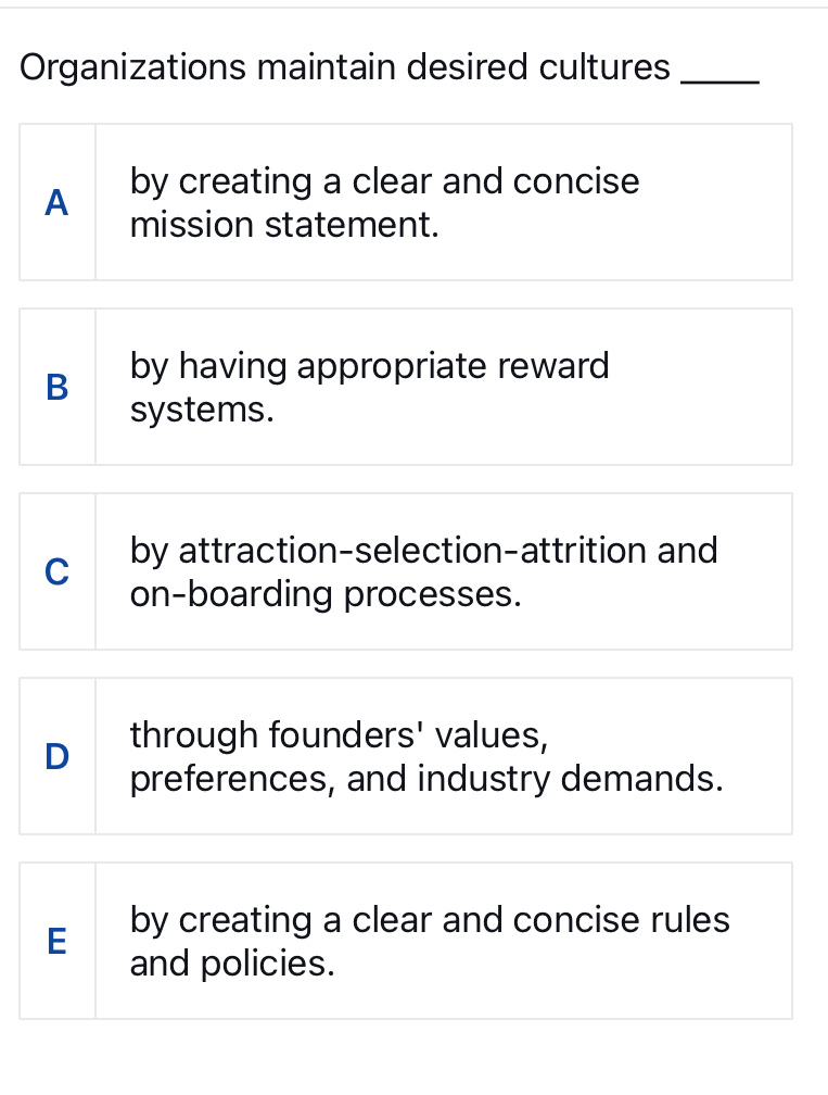 Solved Organizations maintain desired culturesAby creating a | Chegg.com