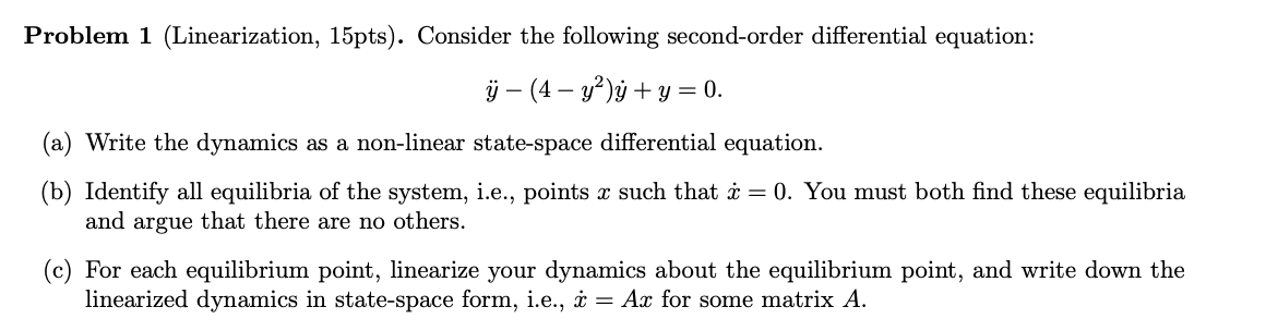 Solved Problem 1 (Linearization, 15pts). Consider the | Chegg.com