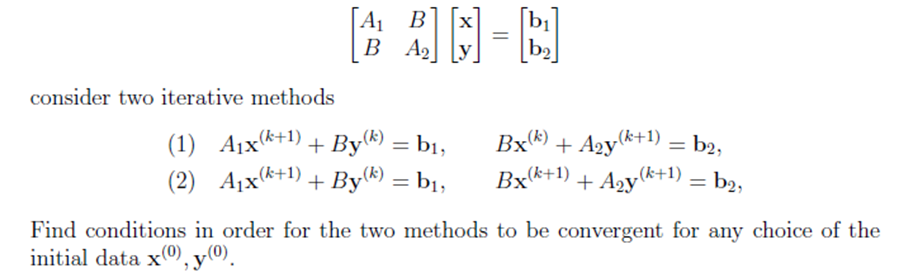 Solved To solve the following block linear system [{A1, | Chegg.com