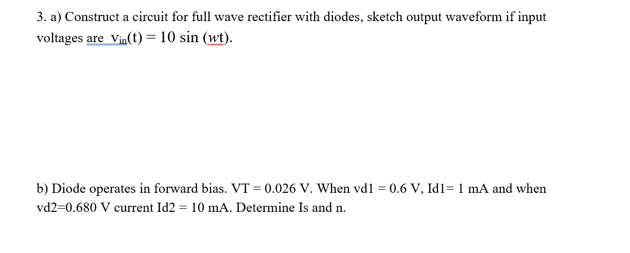 Solved 3. a) Construct a circuit for full wave rectifier | Chegg.com