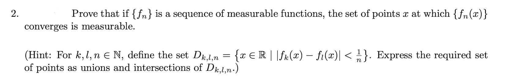 Solved 2. Prove that if {fn} is a sequence of measurable | Chegg.com
