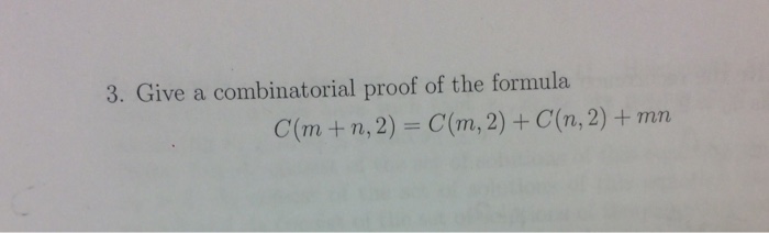 Solved Give a combinatorial proof of the formula C (m + n, | Chegg.com