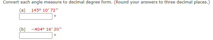 Solved Convert each angle measure to decimal degree form. | Chegg.com