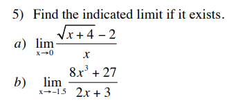 Solved 5) Find the indicated limit if it exists. a) | Chegg.com