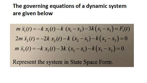 Solved The governing equations of a dynamic system are given | Chegg.com