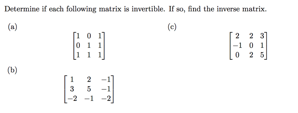 Solved Determine if each following matrix is invertible. If | Chegg.com