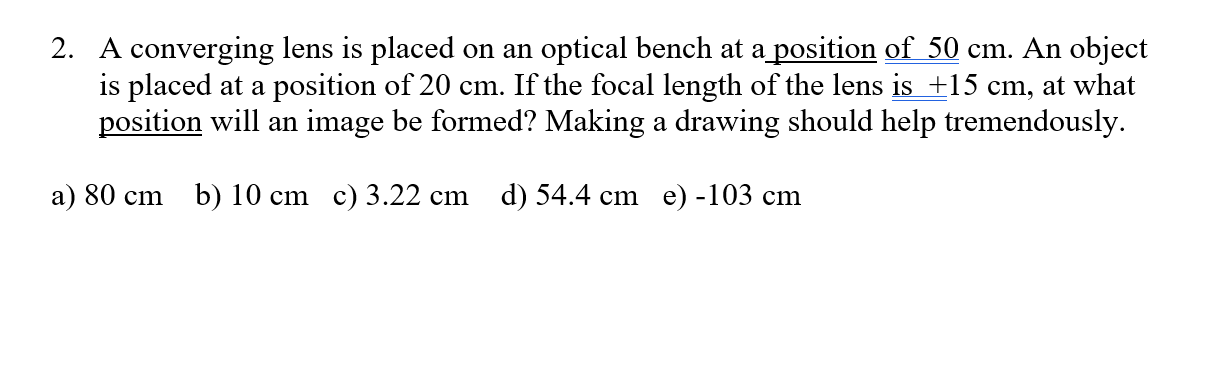 Solved 2. A converging lens is placed on an optical bench at | Chegg.com
