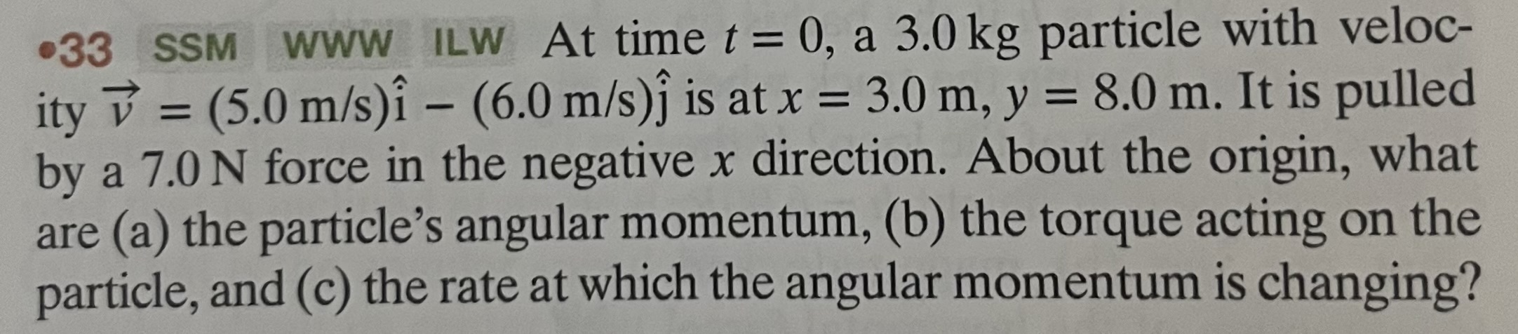 Solved 33 ﻿SSM WwW ILW At time t=0, ﻿a 3.0kg ﻿particle with | Chegg.com