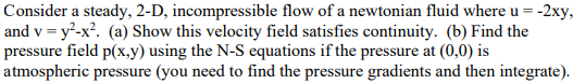 Solved Consider a steady, 2-D, ﻿incompressible flow of a | Chegg.com