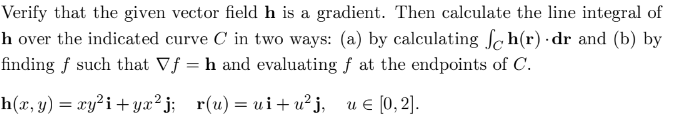 Solved Verify that the given vector field h is a gradient. | Chegg.com
