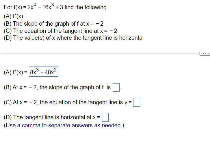 Solved For f(x)=2x4−16x3+3 find the following. (A) f′(x) (B) | Chegg.com