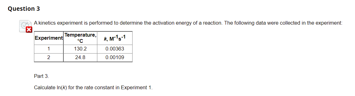 Solved Question 3 A kinetics experiment is performed to | Chegg.com
