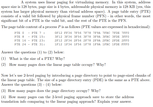 A system uses linear paging for virtualizing memory. | Chegg.com