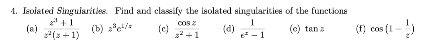 Solved 4. Isolated Singularities. Find and classify the | Chegg.com