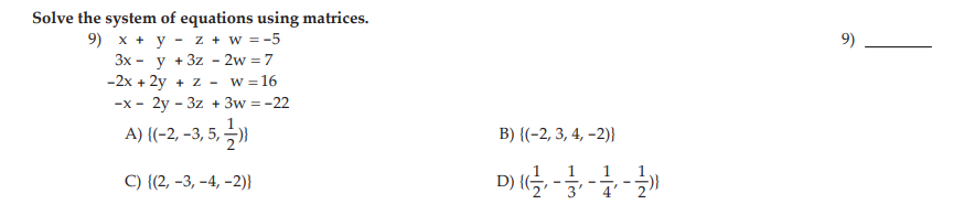 Solved Solve the system of equations using matrices. 9) x + | Chegg.com