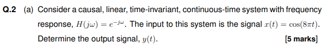 Solved (a) Consider a causal, linear, time-invariant, | Chegg.com Solved (a) Consider a causal, linear, time-invariant, | Chegg.com