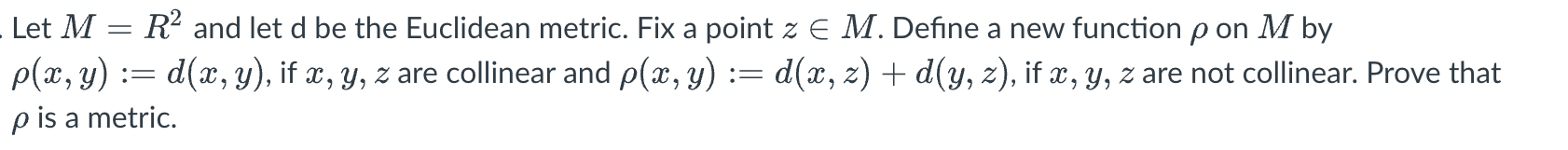 Solved Let M=R2 and let d be the Euclidean metric. Fix a | Chegg.com