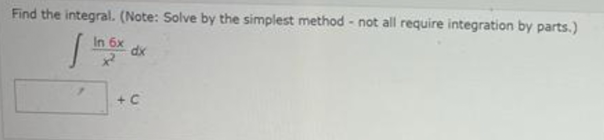 Solved Find the integral. (Note: Solve by the simplest | Chegg.com