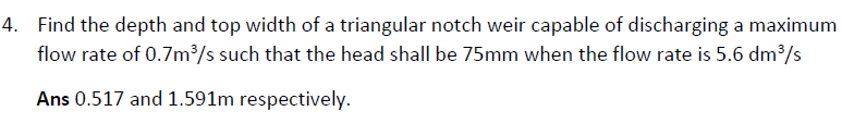 Find the depth and top width of a triangular notch | Chegg.com