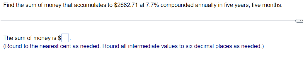 Solved Find The Sum Of Money That Accumulates To 2682 71 At