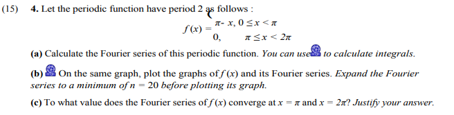 Solved (15) 4. ﻿Let the periodic function have period 2 ﻿of | Chegg.com