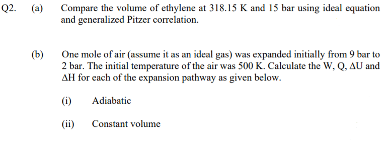 Solved Q2. (a) Compare the volume of ethylene at 318.15 K | Chegg.com