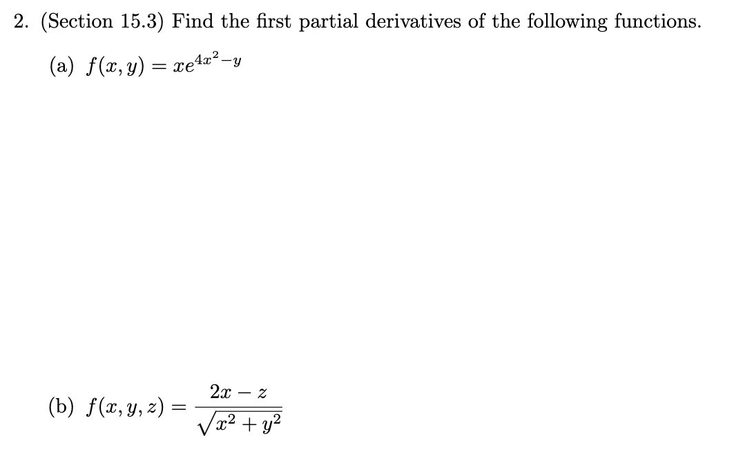 Solved 2. (Section 15.3) Find the first partial derivatives | Chegg.com