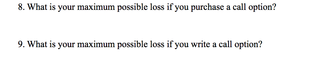 Solved 8. What is your maximum possible loss if you purchase | Chegg.com