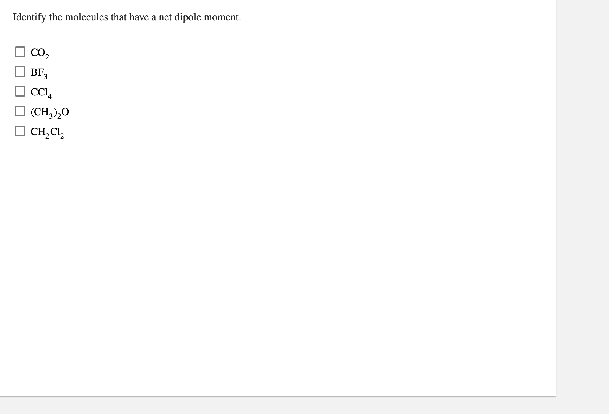 Solved Identify the molecules that have a net dipole moment. | Chegg.com