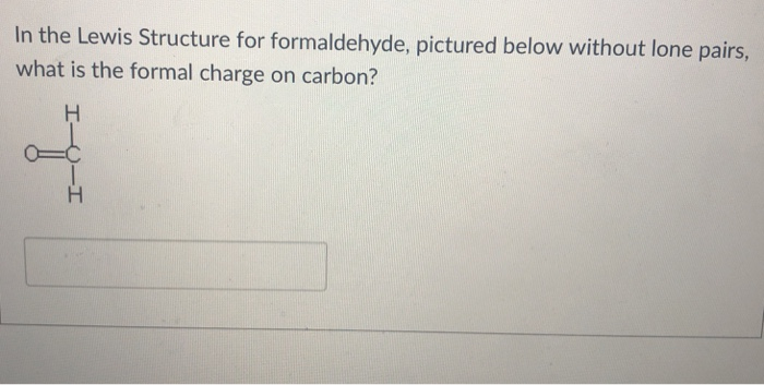 Solved In the Lewis Structure for formaldehyde, pictured | Chegg.com