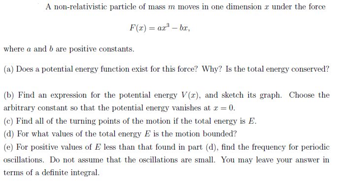 Solved A non-relativistic particle of mass m ﻿moves in one | Chegg.com