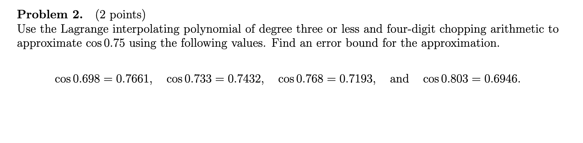 Solved Problem 2. (2 points) Use the Lagrange interpolating | Chegg.com