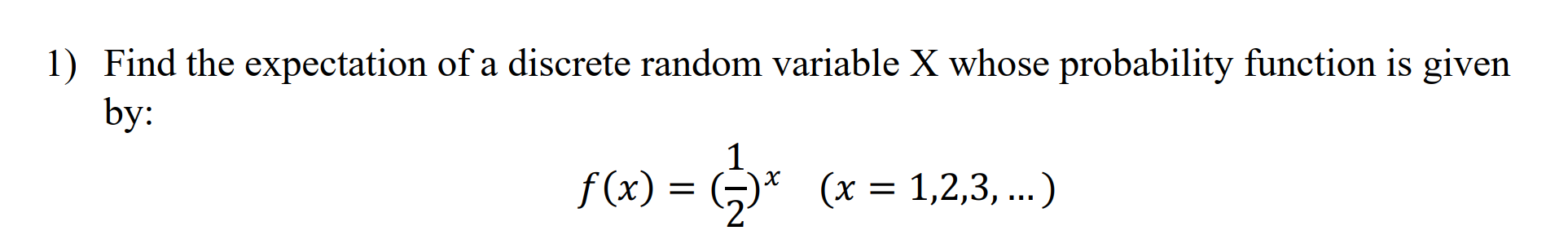 Solved 1) Find the expectation of a discrete random variable | Chegg.com