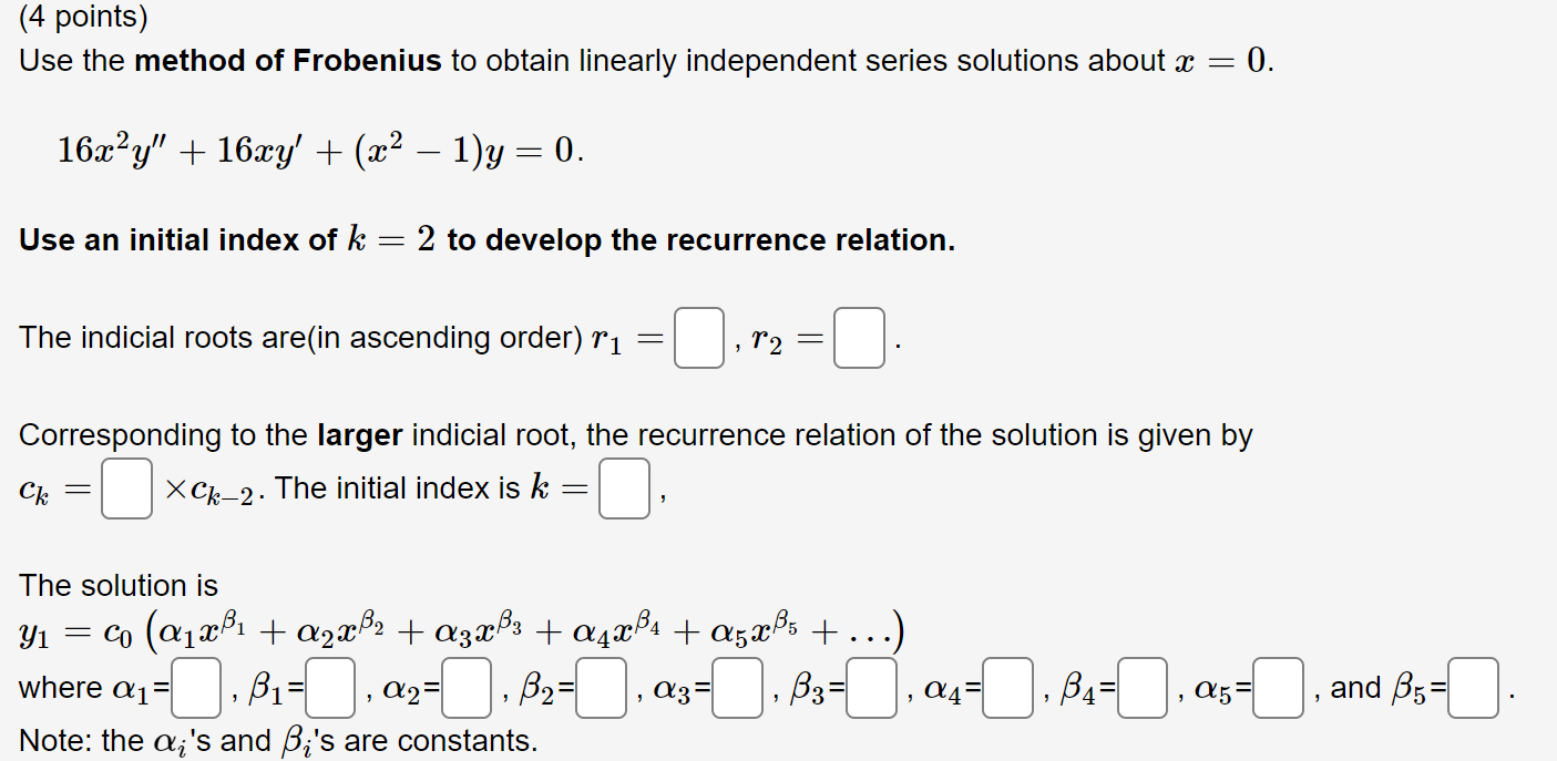 Solved (4 points) Use the method of Frobenius to obtain | Chegg.com