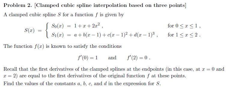 Solved = { Problem 2. (Clamped cubic spline interpolation | Chegg.com Solved = { Problem 2. (Clamped cubic spline interpolation | Chegg.com