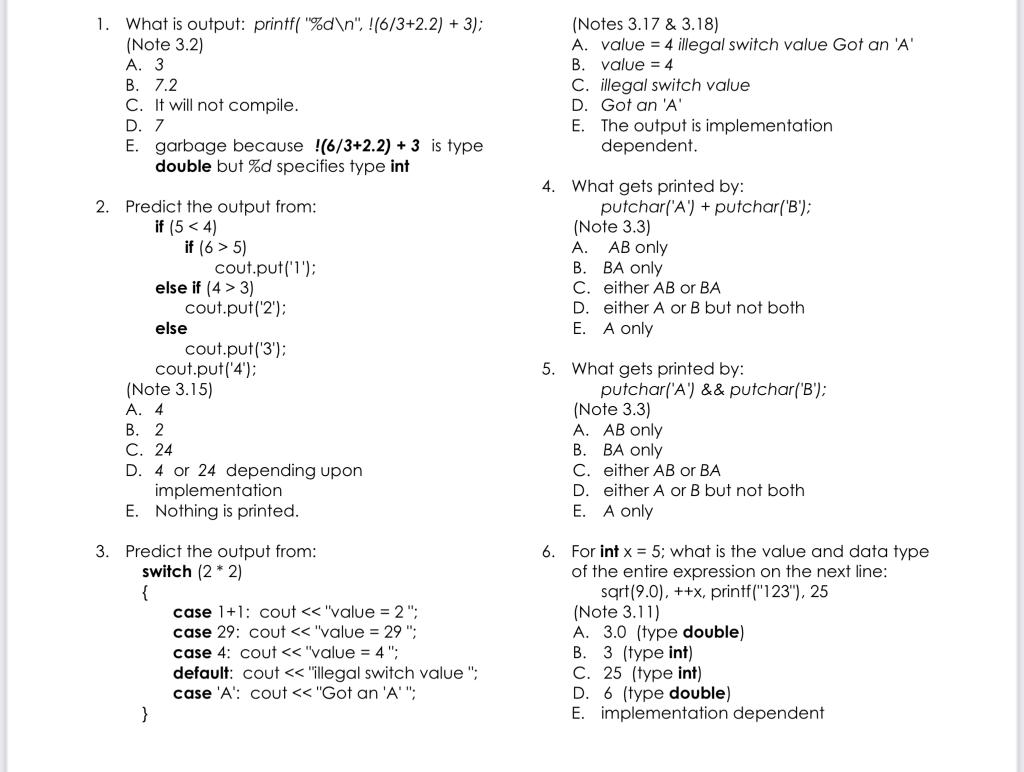 Solved 1. What is output: printf("%d\n", !(6/3+2.2) + 3); | Chegg.com