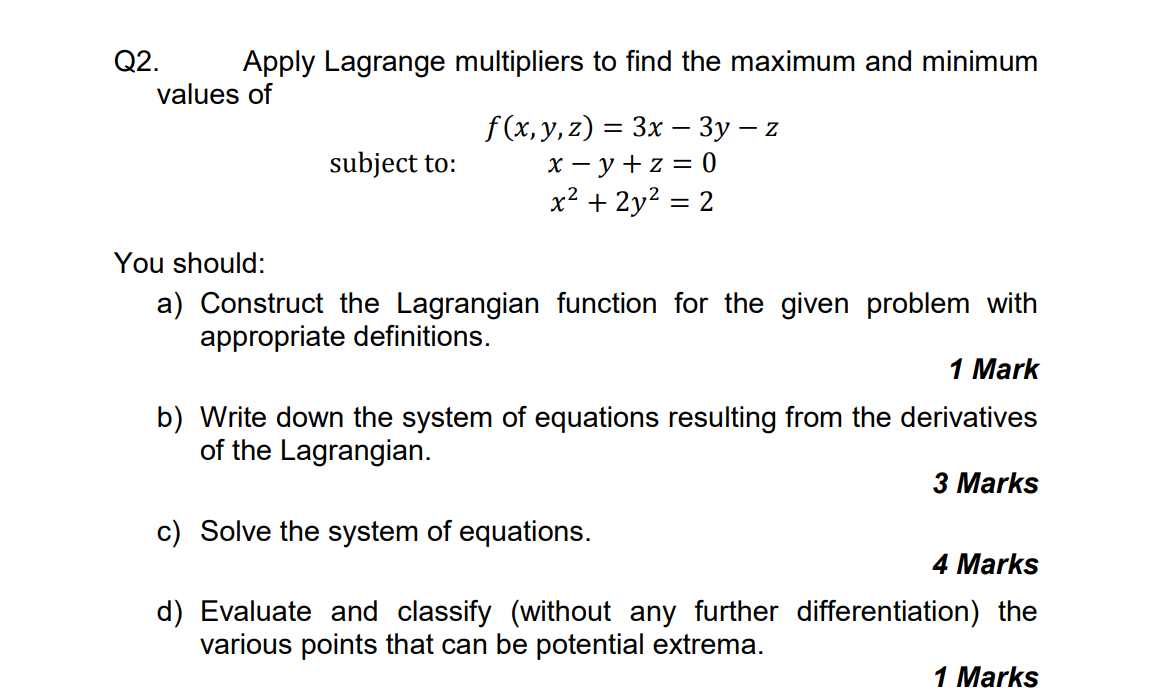 Solved Q2. Apply Lagrange multipliers to find the maximum | Chegg.com