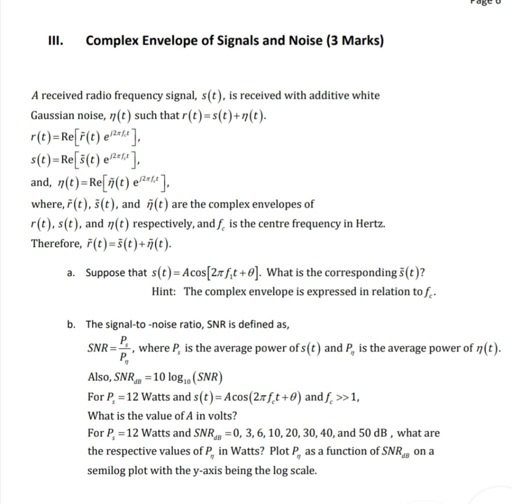 Solved III. Complex Envelope of Signals and Noise (3 Marks) | Chegg.com