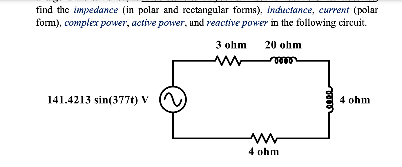 Solved find the impedance (in polar and rectangular forms), | Chegg.com