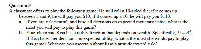 Solved Question 3 A classmate offers to play the following | Chegg.com