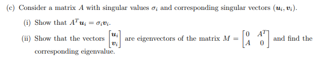 Solved (e) Consider a matrix A with singular values 0; and | Chegg.com