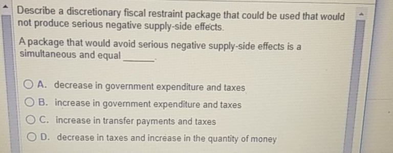 Solved Describe a discretionary fiscal restraint package | Chegg.com